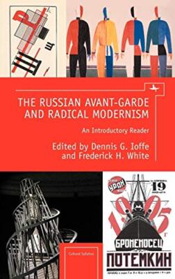 The Russian Avant-Garde and Radical Modernism: An Introductory Reader ...