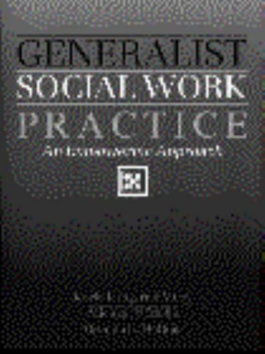 Generalist Social Work Practice: An Empowering Approach by Miley, Karla ...