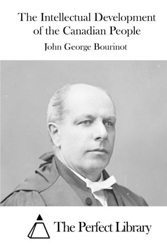 The Intellectual Development of the Canadian People by Bourinot ...