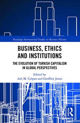 Colpan - Business Ethics and Institutions The Evolution of Turkish C ...