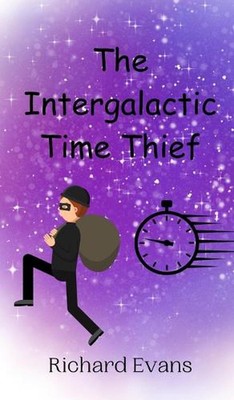 The Intergalactic Time Thief by Richard Evans Hardcover Book | eBay ...