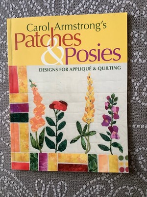 Quilt Appliqué Patterns Book Floral ~ Patches And Posies | eBay