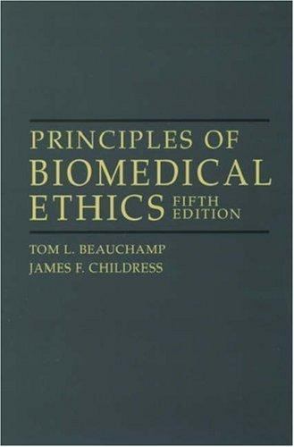 Principles of Biomedical Ethics by Beauchamp, Tom L.; Childress, James ...