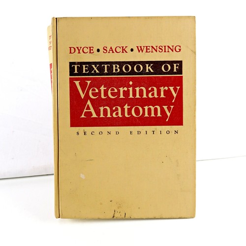 Textbook of Veterinary Anatomy 2nd Edition by Dyce Sack Wensing HB 1996 ...