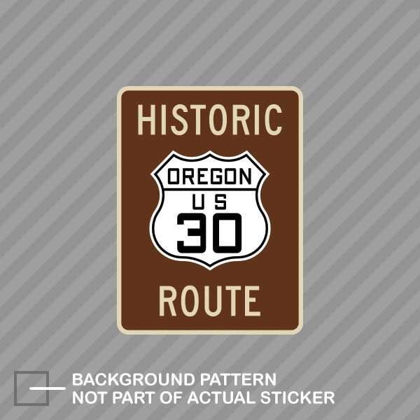 Historic Route 30 Sign Sticker historic route oregon u.s. route 30 ...