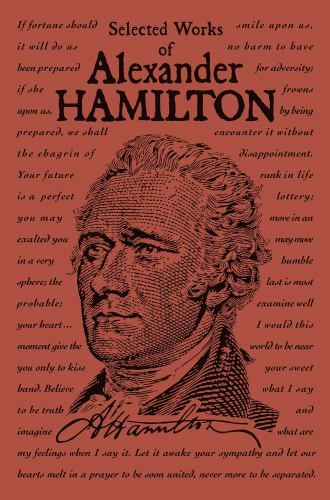 Selected Works of Alexander Hamilton (Word Cloud Classics) by Hamilton ...
