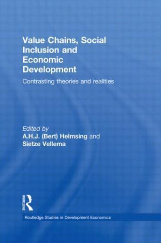 Routledge Studies in Development Economics Ser.: Value Chains, Social ...