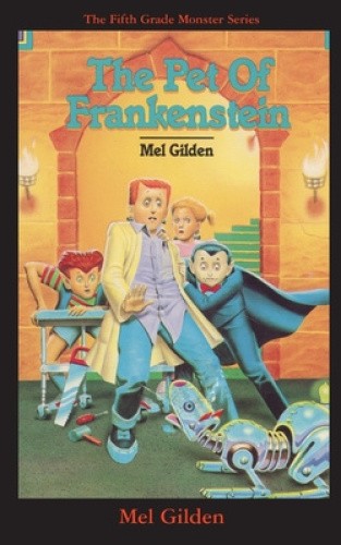The Pet of Frankenstein (Fifth Grade Monster) by Mel Gilden [Paperback ...