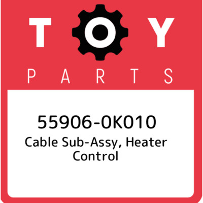 55906-0K010 Toyota Cable sub-assy, heater control 559060K010, New ...