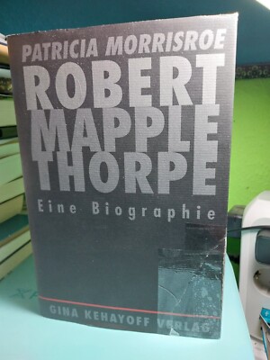 Patricia Morrisroe I Robert Mapplethorpe - Eine Biographie I gebunden I ...