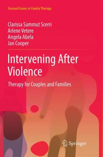Intervening after Violence : Therapy for Couples and Families by Arlene ...