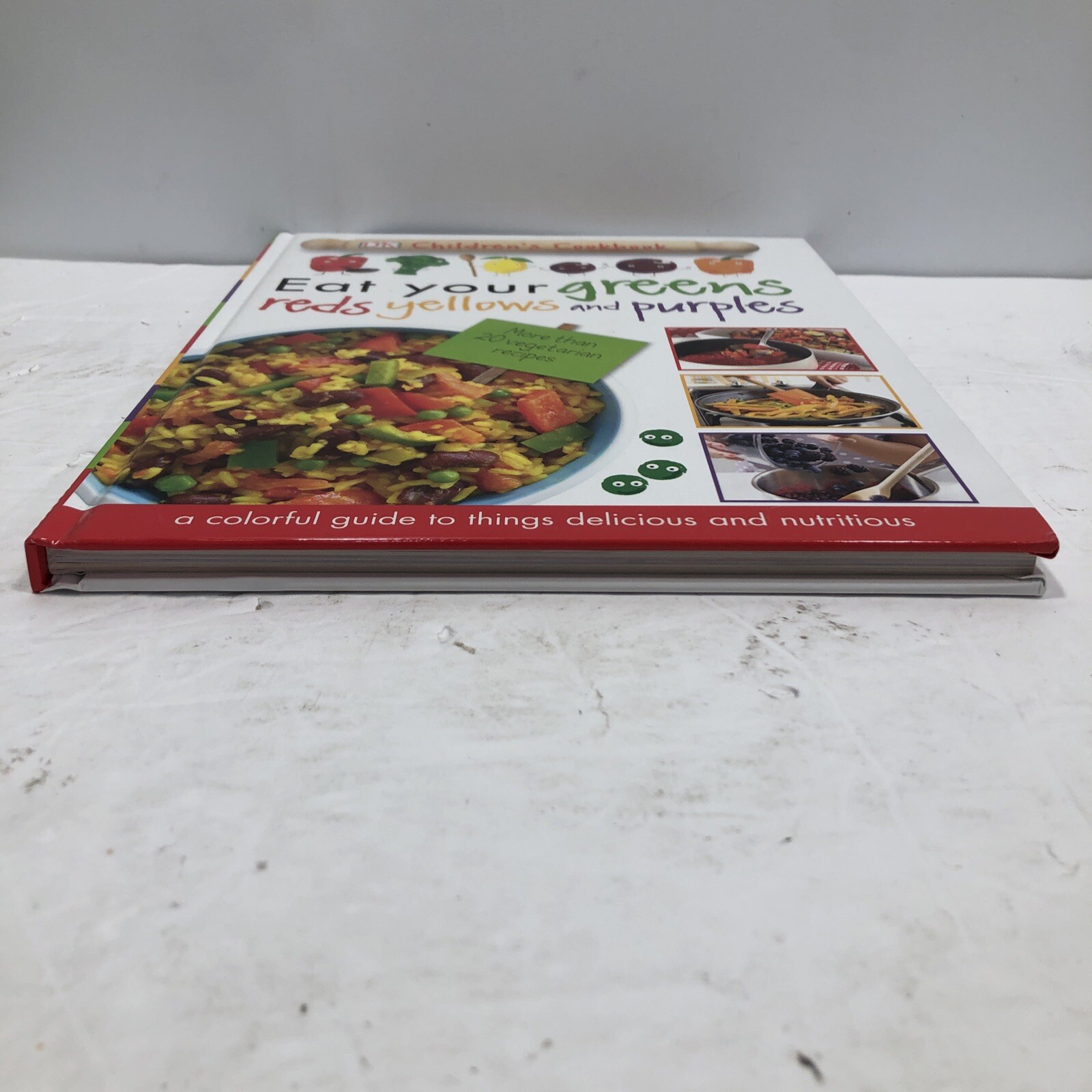 Eat Your Greens, Reds, Yellows, and Purples : Children's Cookbook by DK ...