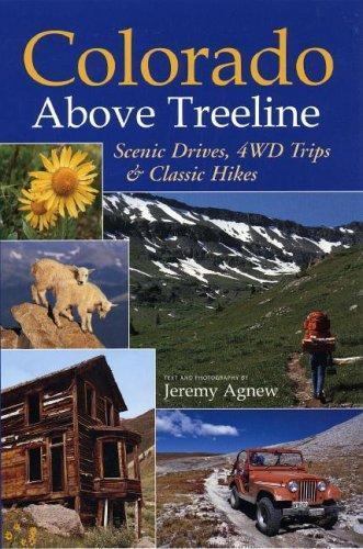 Colorado above Timberline : The Complete Guide by Jeremy Agnew (2004 ...