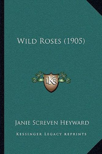 Wild Roses by Janie Screven Heyward (2010, Trade Paperback) for sale ...