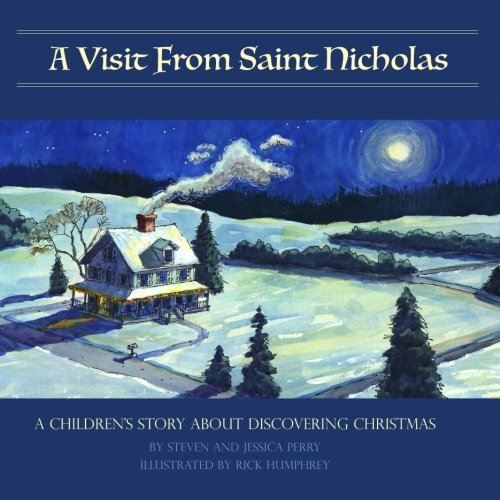 A VISIT FROM SAINT NICHOLAS: A CHILDREN'S STORY ABOUT By Steven M Perry ...