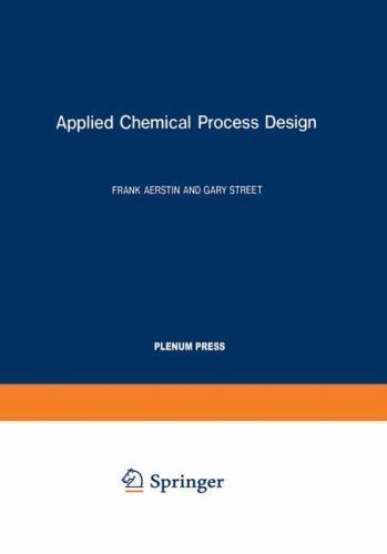 Applied Chemical Process Design by F. Aerstin and G. Street (1978 ...