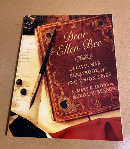 Dear Ellen Bee: A Civil War Scrapbook of Two Union Spies | eBay Australia