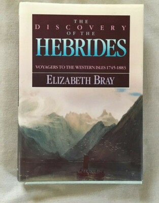 THE DISCOVERY OF THE HEBRIDES, BY ELIZABETH BRAY, 1986, WESTERN ISLANDS ...