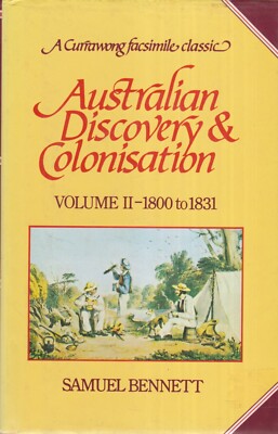 Australian Discovery & Colonisation - Vol II - 1800 to 1831 - Samuel ...