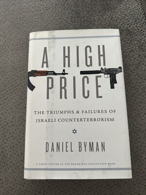 A High Price: The Triumphs and Failures of Israeli Counterterrorism ...