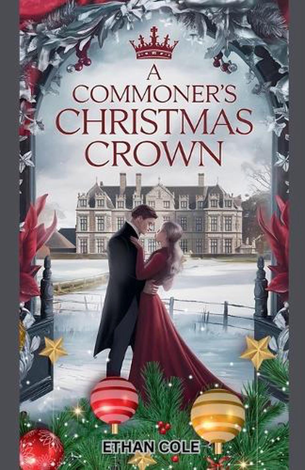 A Commoner's Christmas Crown by Ethan Cole Paperback Book | eBay