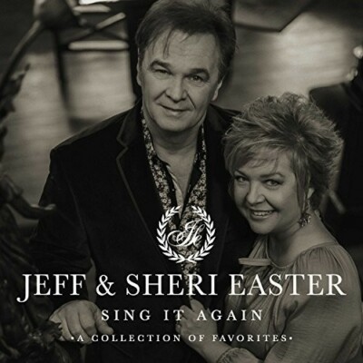 Sing It Again by Jeff and Sheri Easter (CD, 2017) 789042122627| eBay