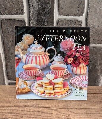 The Perfect Afternoon Tea Book: A Collection of Teatime Treats - Very ...