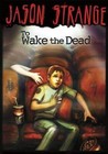To Wake the Dead (Jason Strange) - Paperback By Strange, Jason - GOOD ...