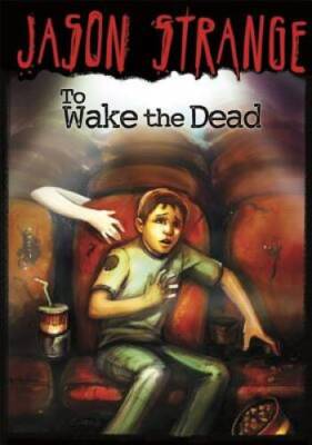 To Wake the Dead (Jason Strange) - Paperback By Strange, Jason - GOOD ...