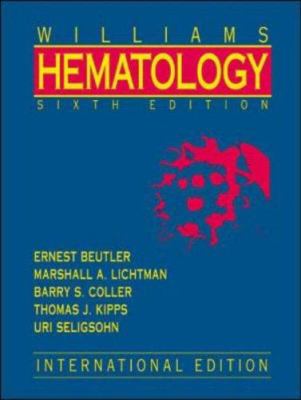 Williams Hematology by Uri Seligsohn, William J. Williams, Ernest ...