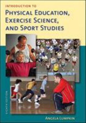 Introduction to Physical Education, Exercise Science, and Sport S ...