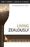 Living Zealously by Beeke, Joel R.; LaBelle, James A. 9781601781796| eBay