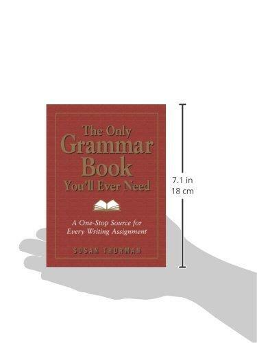 The Only Grammar Book You'll Ever Need: A One-Stop Source for Every ...