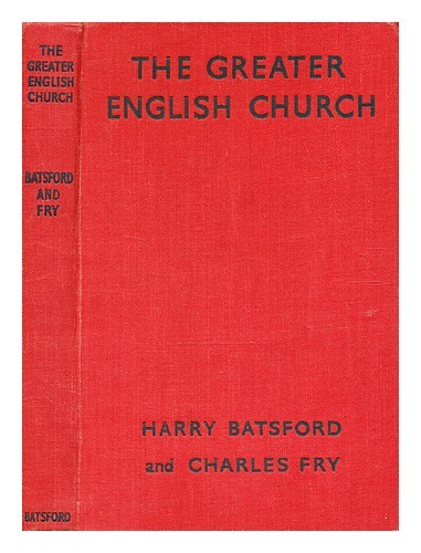 BATSFORD, HARRY La Grande Chiesa Inglese Del Medioevo / Di Harry ...