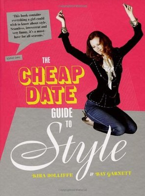 The Cheap Date Guide To Style By Bay Garnett, Kira Jolliffe | eBay UK