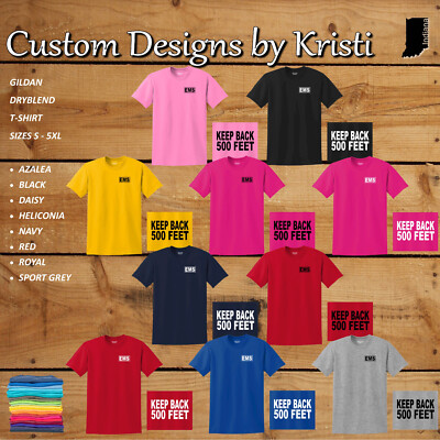 EMS Keep Back 500 FT- Great Duty T-shirt - Sizes S-3X - Multiple color ...