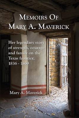 Memoirs of Mary A. Maverick by Mary A. Maverick (2016, Trade Paperback ...