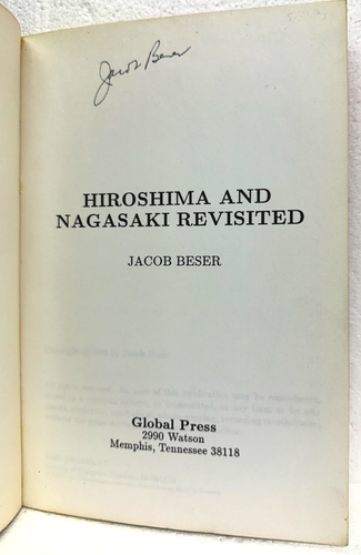 Hiroshima & Nagasaki Revisited by Jacob Beser 1988 *Signed by Only Man ...