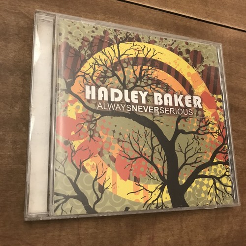 Hadley Baker Always Never Serious 2007 CD | eBay