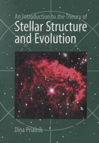 An Introduction to the Theory of Stellar Structure and Evolution ...