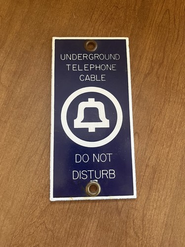 Underground Telephone Cable Bell System Do Not Disturb Sign Porcelain 7 ...