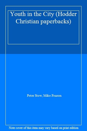 Youth in the City (Hodder Christian paperbacks) By Peter Stow, M | eBay