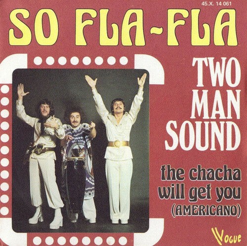 So Fla-Fla / The Chacha Will Get You (Americano) | Two Man Sound | Bon ...