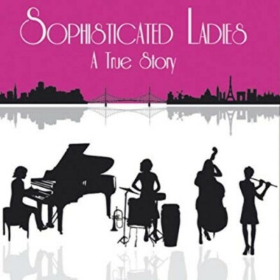 Sophisticated Ladies cd "A True Story" | eBay