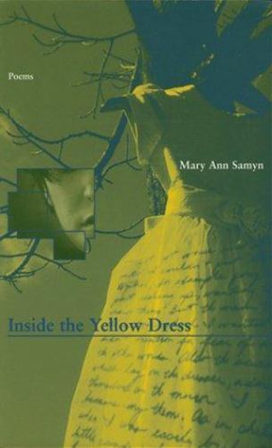 Inside the Yellow Dress by Mary Ann Samyn (2001, Trade Paperback) for ...