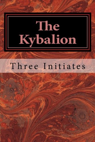 The Kybalion: a Study of the Hermetic Philosophy of Ancient Egypt and ...