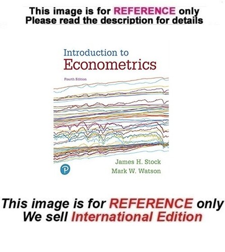 Introduction to Econometrics by James H Stock, Mark W Watson, 4th ...