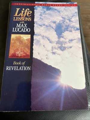 Life Lessons : Book of Revelation by Max Lucado (1997, Trade Paperback ...