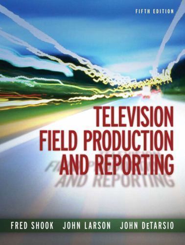 Television Field Production and Reporting 9780205577675| eBay