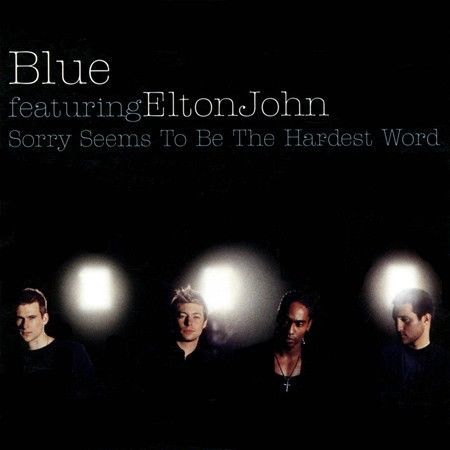 Sorry Seems to Be the Hardest Word [Single] by Blue (Boy Band) (CD ...